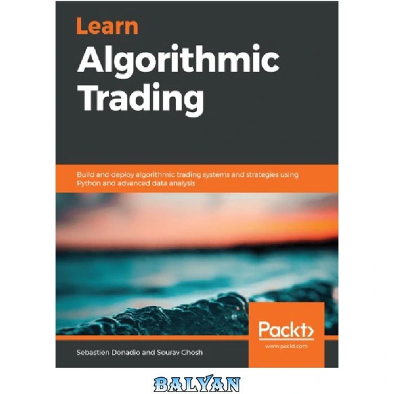 خرید و قیمت دانلود کتاب Learn Algorithmic Trading Build And Deploy Algorithmic Trading Systems