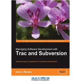 خرید و قیمت دانلود کتاب Managing Software Development with Trac and Subversion | ترب