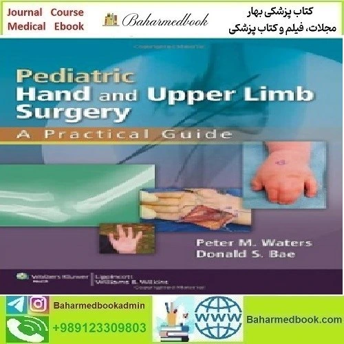 خرید و قیمت Pediatric Hand and Upper Limb Surgery A Practical Guide ...