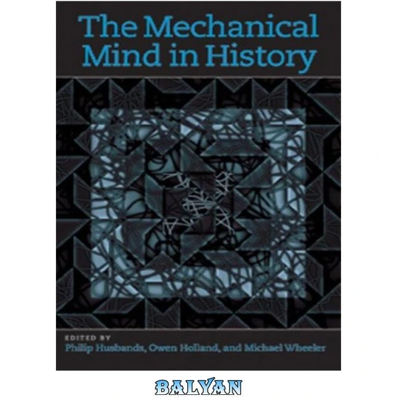 خرید و قیمت دانلود کتاب The Mechanical Mind in History (Bradford Books ...