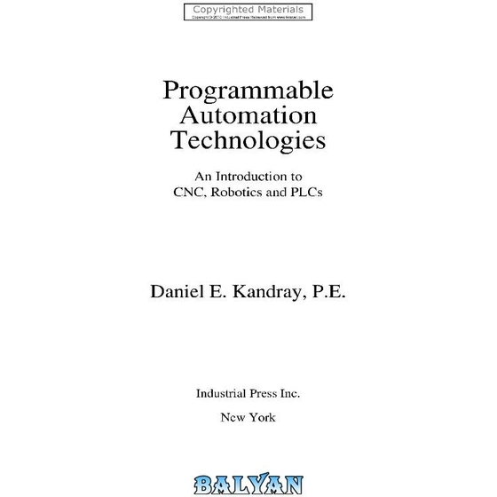 خرید و قیمت دانلود کتاب Programmable Automation Technologies An Introduction To Cnc Robotics