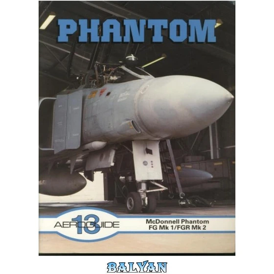 خرید و قیمت دانلود کتاب McDonnell Phantom FG Mk1 & FGR Mk2 | ترب
