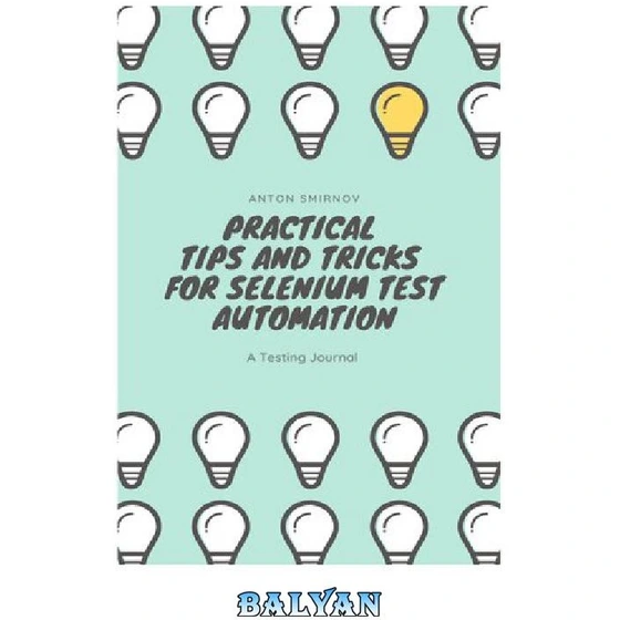 خرید و قیمت دانلود کتاب Practical Tips and Tricks for Selenium Test ...
