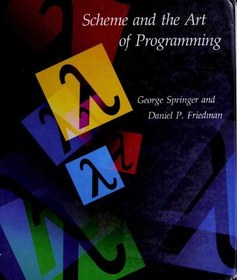 خرید و قیمت دانلود کتاب Scheme and the Art of Programming 1989 | ترب