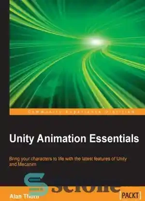 خرید و قیمت دانلود کتاب Unity Animation Essentials - Bring your characters to life with the ...