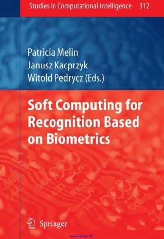 خرید و قیمت دانلود کتاب Soft Computing for Recognition based on Biometrics 2010 | ترب