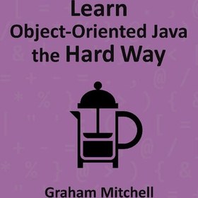خرید و قیمت دانلود کتاب Learn Object-Oriented Java the Hard Way | ترب