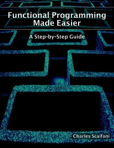 خرید و قیمت دانلود کتاب Functional Programming Made Easier A Step By 