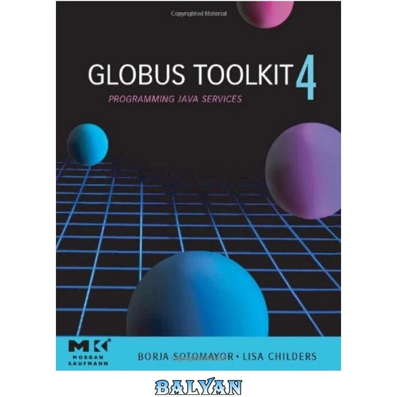 خرید و قیمت دانلود کتاب Globus Toolkit 4: Programming Java Services | ترب