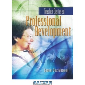 خرید و قیمت دانلود کتاب Teacher-Centered Professional Development | ترب