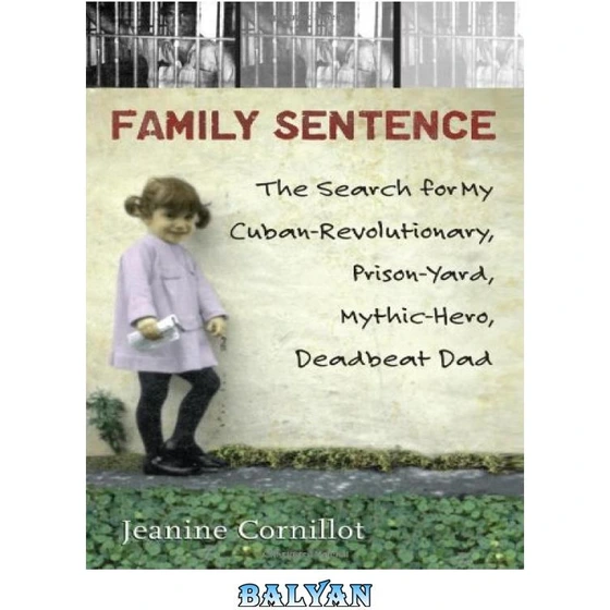 خرید و قیمت دانلود کتاب Family Sentence: The Search for My Cuban ...