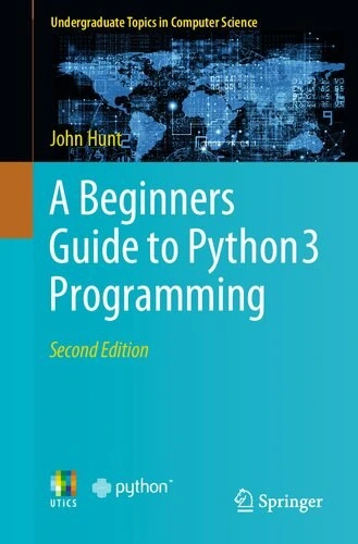 خرید و قیمت دانلود کتاب A Beginners Guide To Python 3 Programming ویرایش 2 ترب