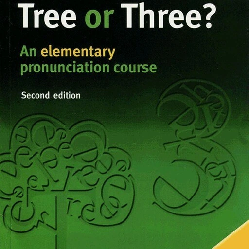 خرید و قیمت Tree or Three An Elementary Pronunciation Course | ترب