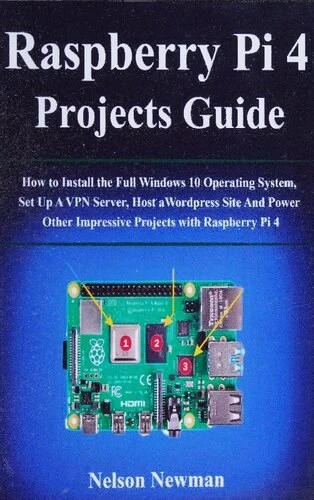 خرید و قیمت دانلود کتاب Raspberry Pi 4 Projects Guide: How to Install ...