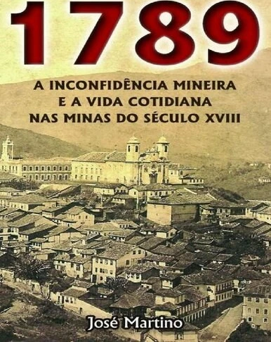 خرید و قیمت دانلود کتاب 1789 - A Inconfidencia Mineira e a Vida Cotidiana nas Minas do Seculo ...