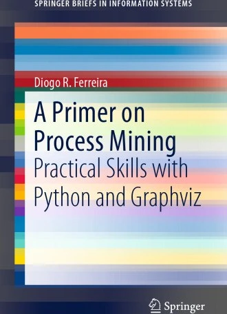 خرید و قیمت دانلود کتاب A Primer on Process Mining: Practical Skills ...