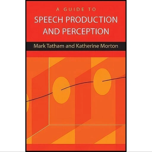 خرید و قیمت کتاب زبان اصلی A Guide to Speech Production and Perception ...