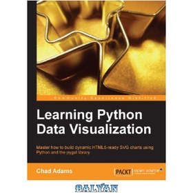 خرید و قیمت دانلود کتاب Learning Python data visualization: master how to build dynamic HTML5 ...