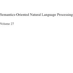 خرید و قیمت دانلود کتاب Semantics-Oriented Natural Language Processing: Mathematical Models and ...