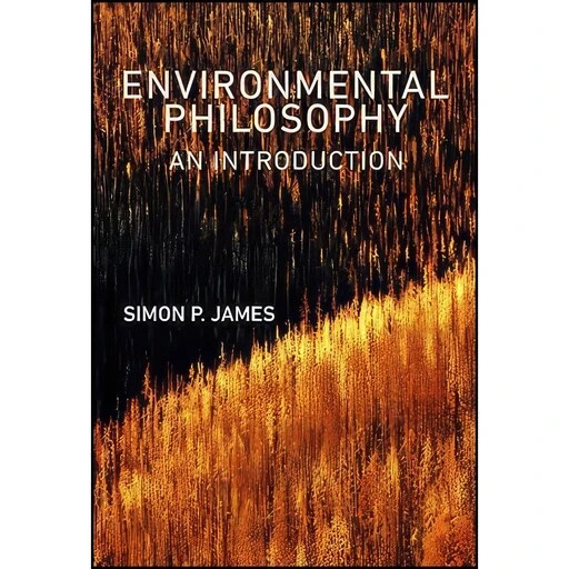 خرید و قیمت کتاب زبان اصلی Environmental Philosophy اثر Simon P James ...