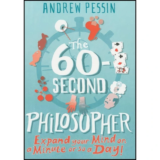 خرید و قیمت کتاب The 60-second Philosopher اثر Andrew Pessin انتشارات ...