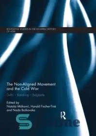 خرید و قیمت دانلود کتاب The Non-Aligned Movement and the Cold War Delhi ...