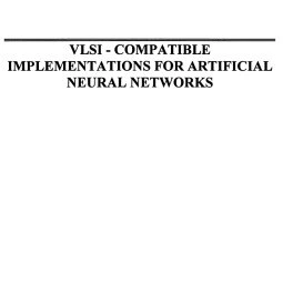خرید و قیمت دانلود کتاب VLSI — Compatible Implementations for Artificial Neural Networks ویرایش ...