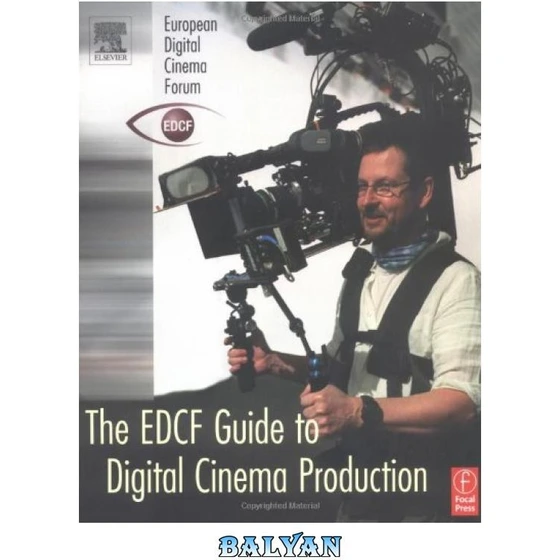 خرید و قیمت دانلود کتاب The EDCF Guide to Digital Cinema Production | ترب
