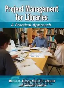 خرید و قیمت دانلود کتاب Project Management for Libraries: A Practical ...