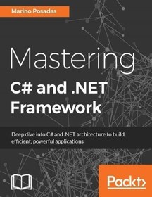 خرید و قیمت دانلود کتاب Mastering C# and .Net Framework: Deep dive into ...