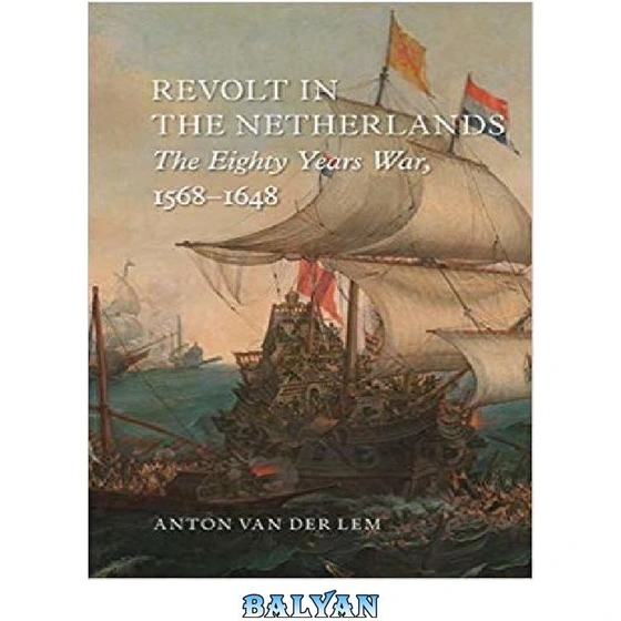 خرید و قیمت دانلود کتاب Revolt in the Netherlands: The Eighty Years War ...