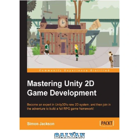 خرید و قیمت دانلود کتاب Mastering Unity 2D Game Development | ترب