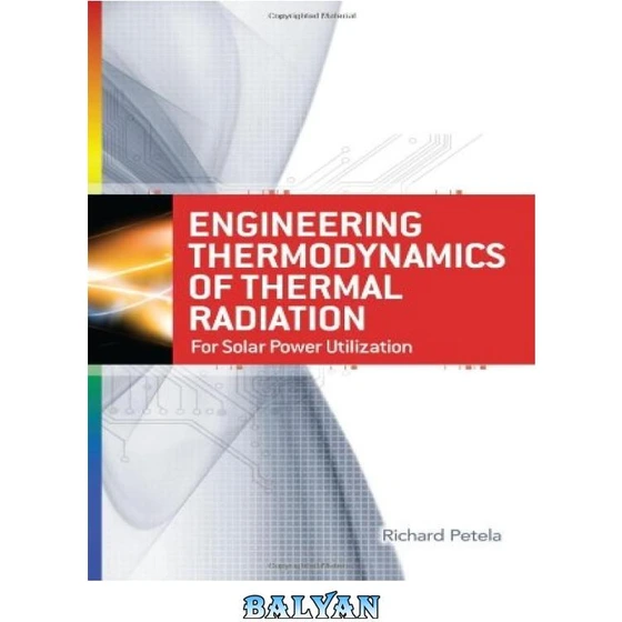 خرید و قیمت دانلود کتاب Engineering Thermodynamics of Thermal Radiation: for Solar Power ...
