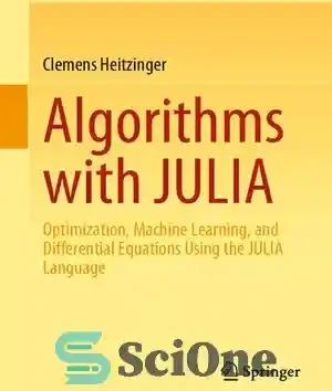 خرید و قیمت دانلود کتاب Algorithms with JULIA: Optimization, Machine Learning, and Differential ...