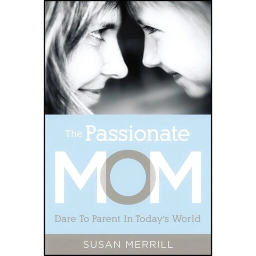 خرید و قیمت کتاب زبان اصلی The Passionate Mom اثر Susan Merrill | ترب