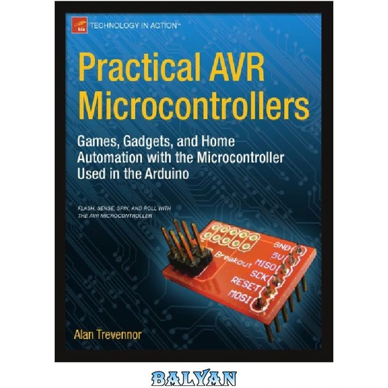 خرید و قیمت دانلود کتاب Practical AVR microcontrollers : games, gadgets, and home automation ...