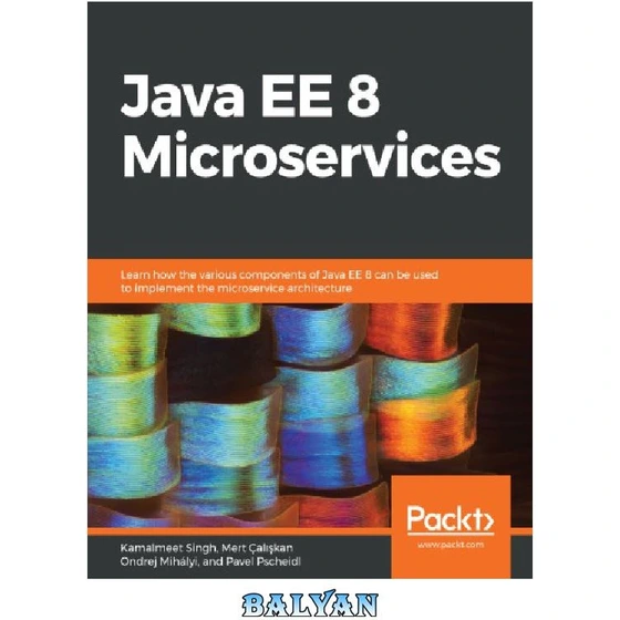 خرید و قیمت دانلود کتاب Java Ee 8 Microservices Learn How The Various Components Of Java Ee 8