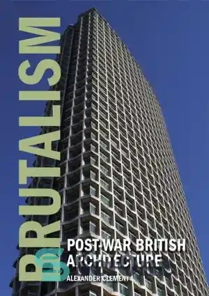 خرید و قیمت دانلود کتاب Brutalism: Post-war British Architecture ...