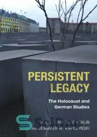 خرید و قیمت دانلود کتاب Persistent legacy: the Holocaust and German ...