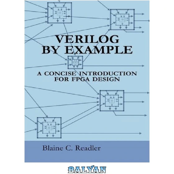 خرید و قیمت دانلود کتاب Verilog By Example A Concise Introduction For