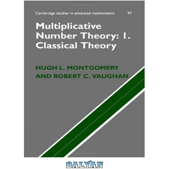 خرید و قیمت دانلود کتاب Multiplicative Number Theory I: Classical ...