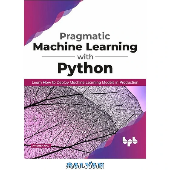 خرید و قیمت دانلود کتاب Pragmatic Machine Learning With Python ترب