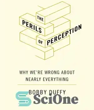 خرید و قیمت دانلود کتاب The perils of perception: why we're wrong about ...