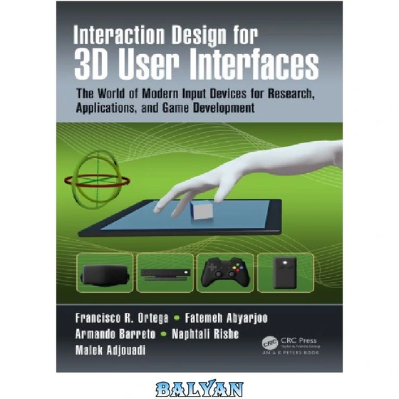 خرید و قیمت دانلود کتاب Interaction Design For 3d User Interfaces The World Of Modern Input