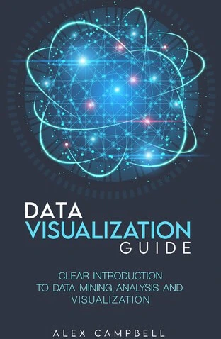 خرید و قیمت دانلود کتاب Data Visualization Guide: Clear Introduction to ...