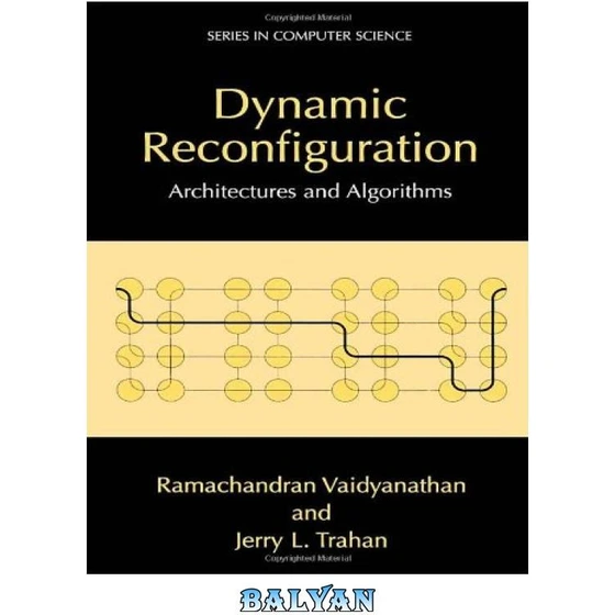 خرید و قیمت دانلود کتاب Dynamic Reconfiguration: Architectures and Algorithms | ترب