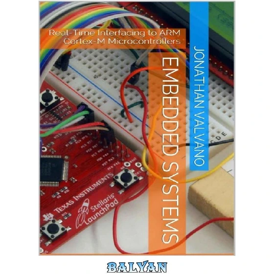 خرید و قیمت دانلود کتاب Embedded Systems Real Time Interfacing To Arm Cortex M Microcontrollers