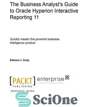 خرید و قیمت دانلود کتاب The business analyst's guide to Oracle Hyperion Interactive Reporting 11 ...