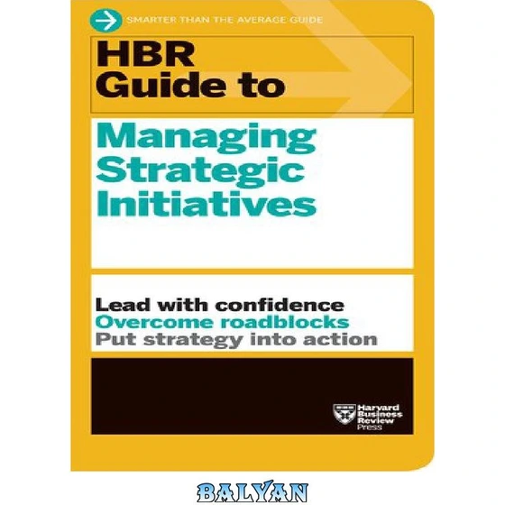 خرید و قیمت دانلود کتاب HBR Guide to Managing Strategic Initiatives | ترب