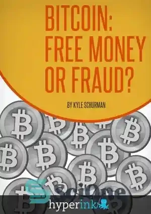 خرید و قیمت دانلود کتاب Bitcoin: Free Money or Fraud? - بیت کوین: پول ...